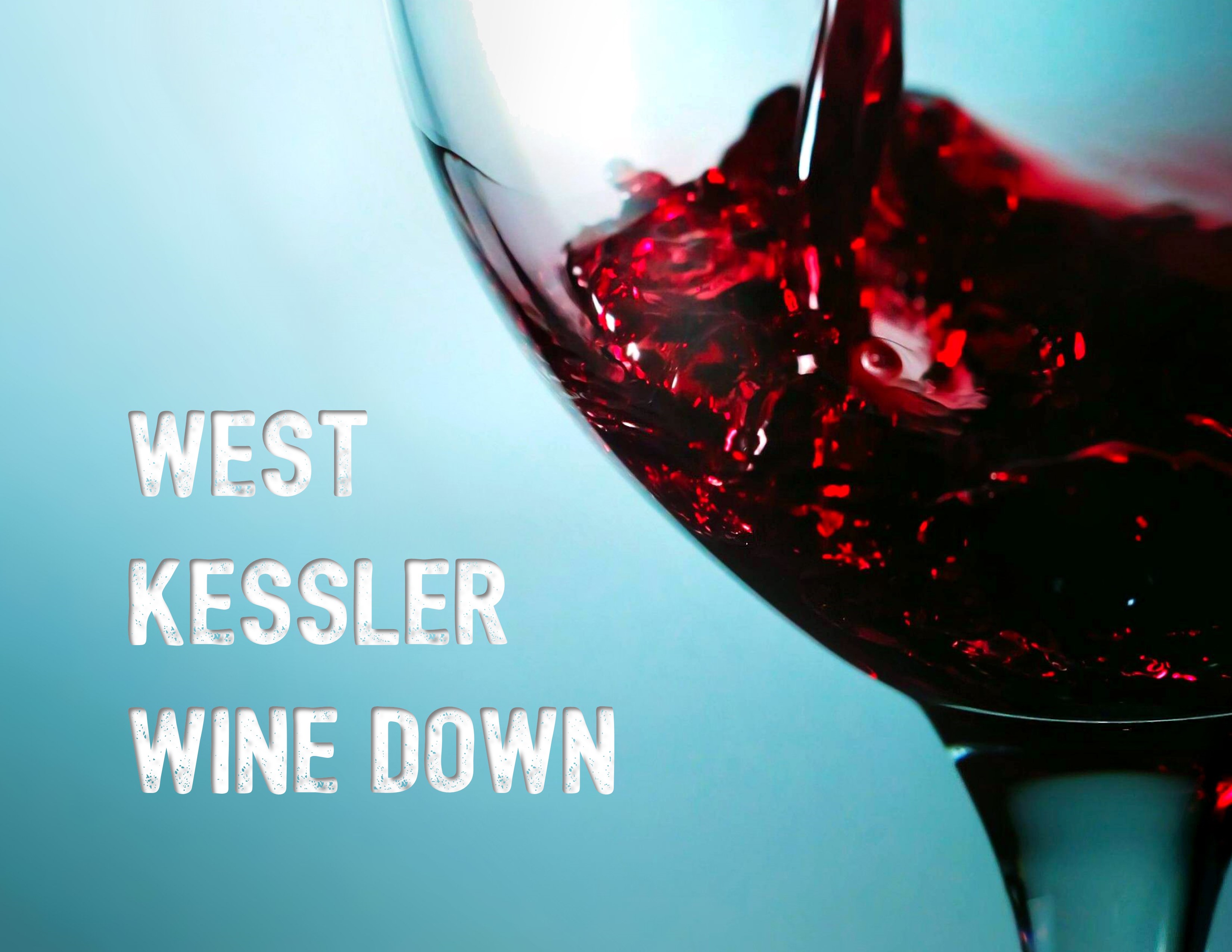West Kessler – West Kessler Wine Down